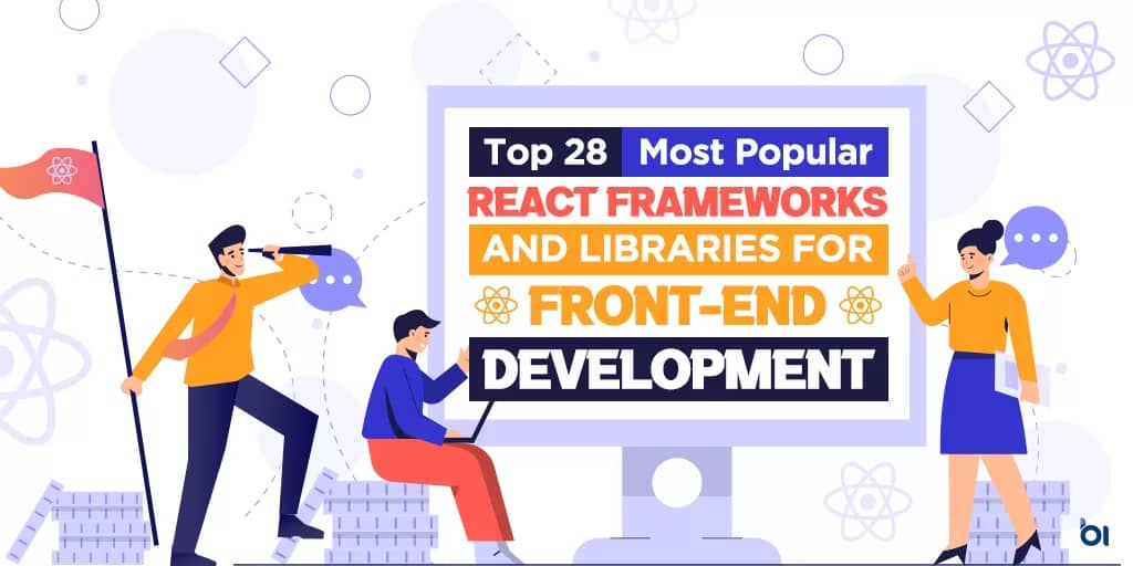 28 Most Popular React Frameworks and Libraries for Front-End ... 28 Most Popular React Frameworks and Libraries for Front-End ...